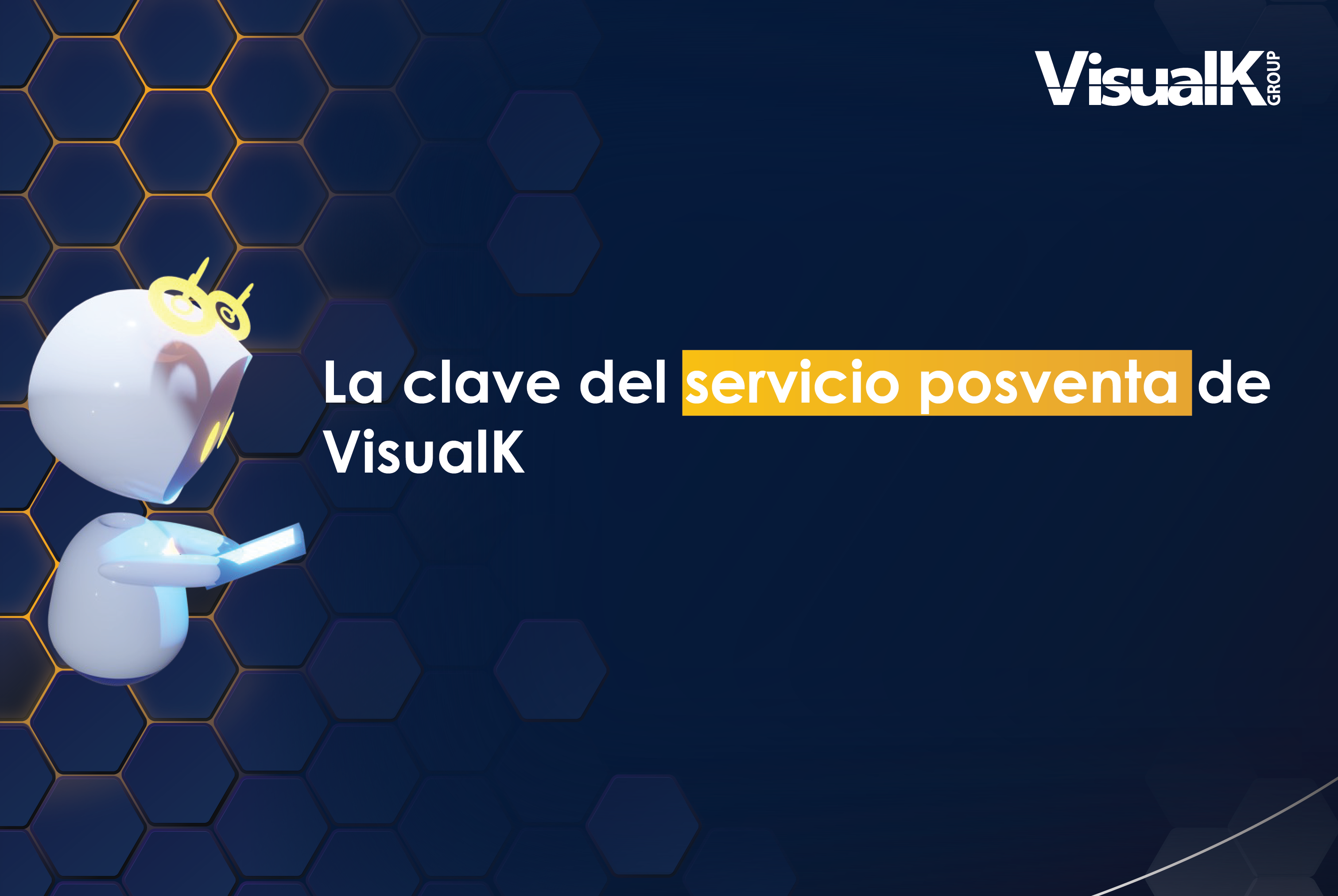 La clave del servicio posventa de VisualK - VisualK Group